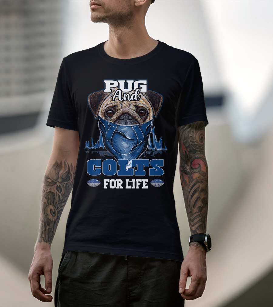 Pug And Colts For Life T-Shirt