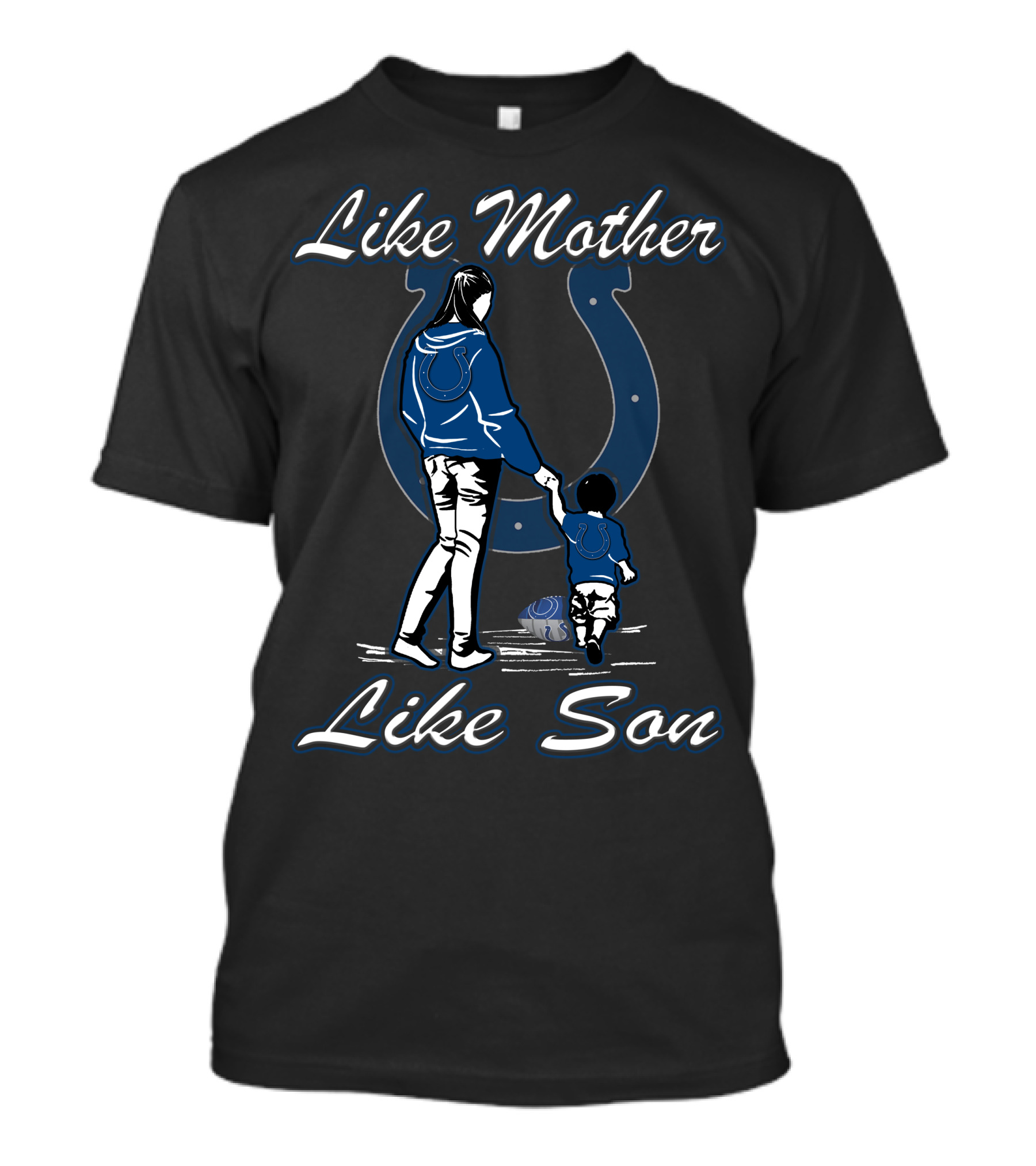 Like Mother Like Son Indianapolis Colts T-Shirt