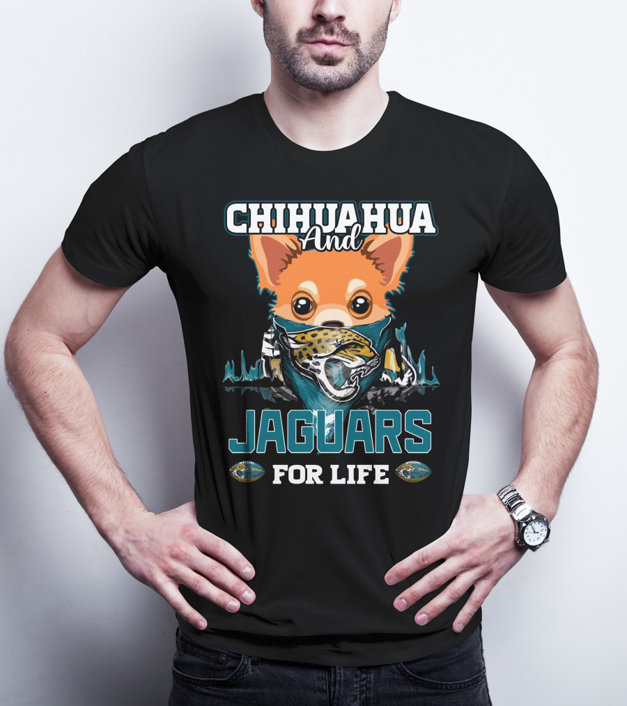 Chihuahua And Jaguars For Life T-Shirt