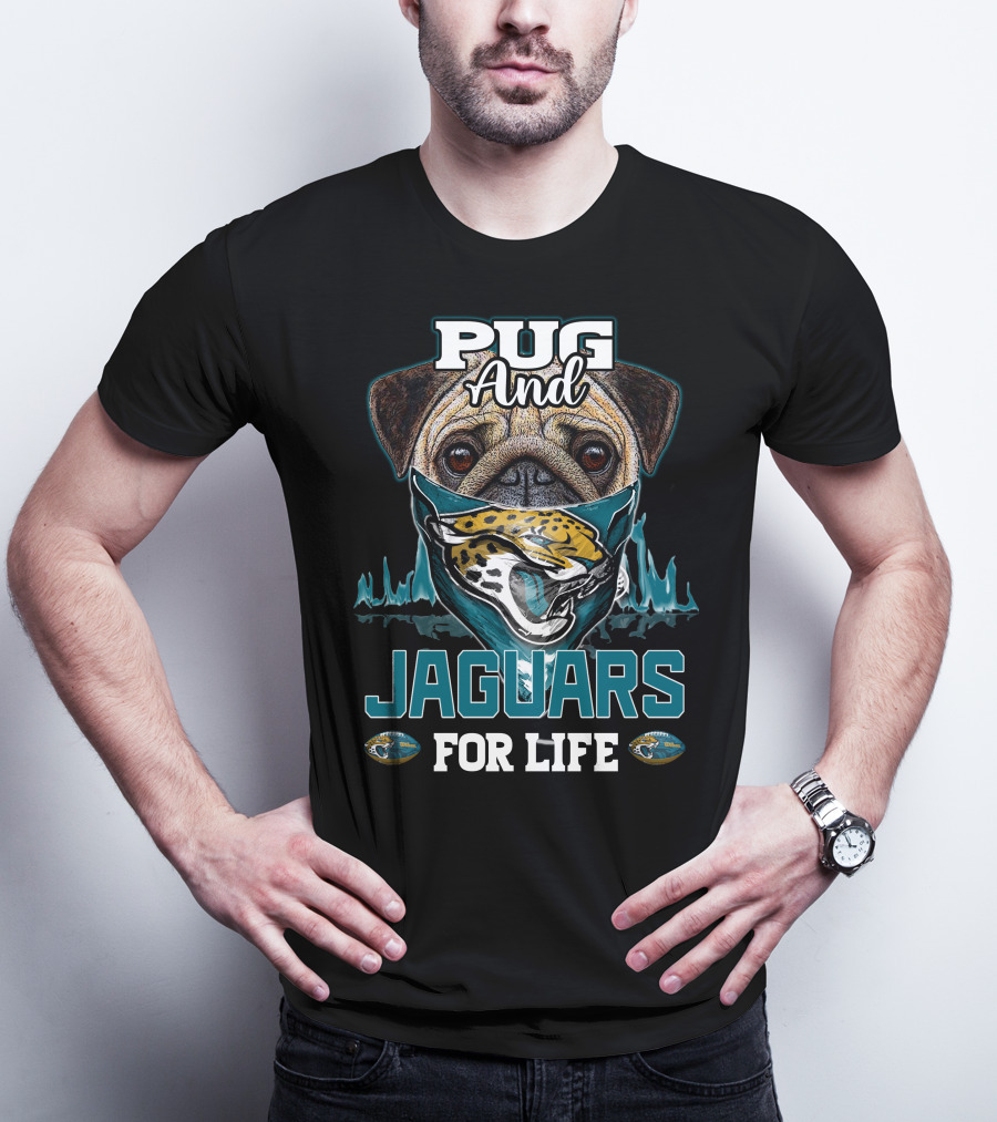 Pug And Jaguars For Life T-Shirt