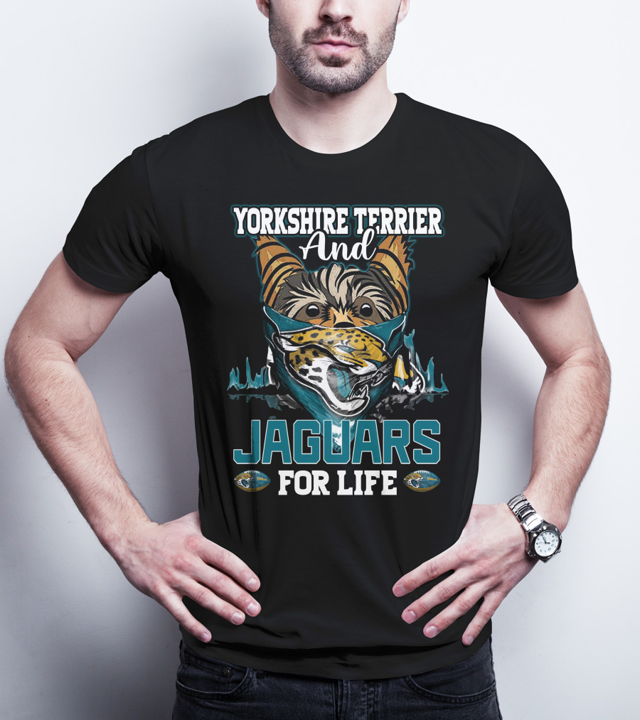 Yorkshire Terrier And Jaguars For Life T-Shirt