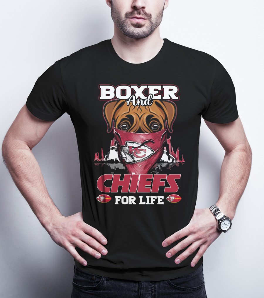 Boxer And Chiefs For Life Kansas City Chiefs T-Shirt