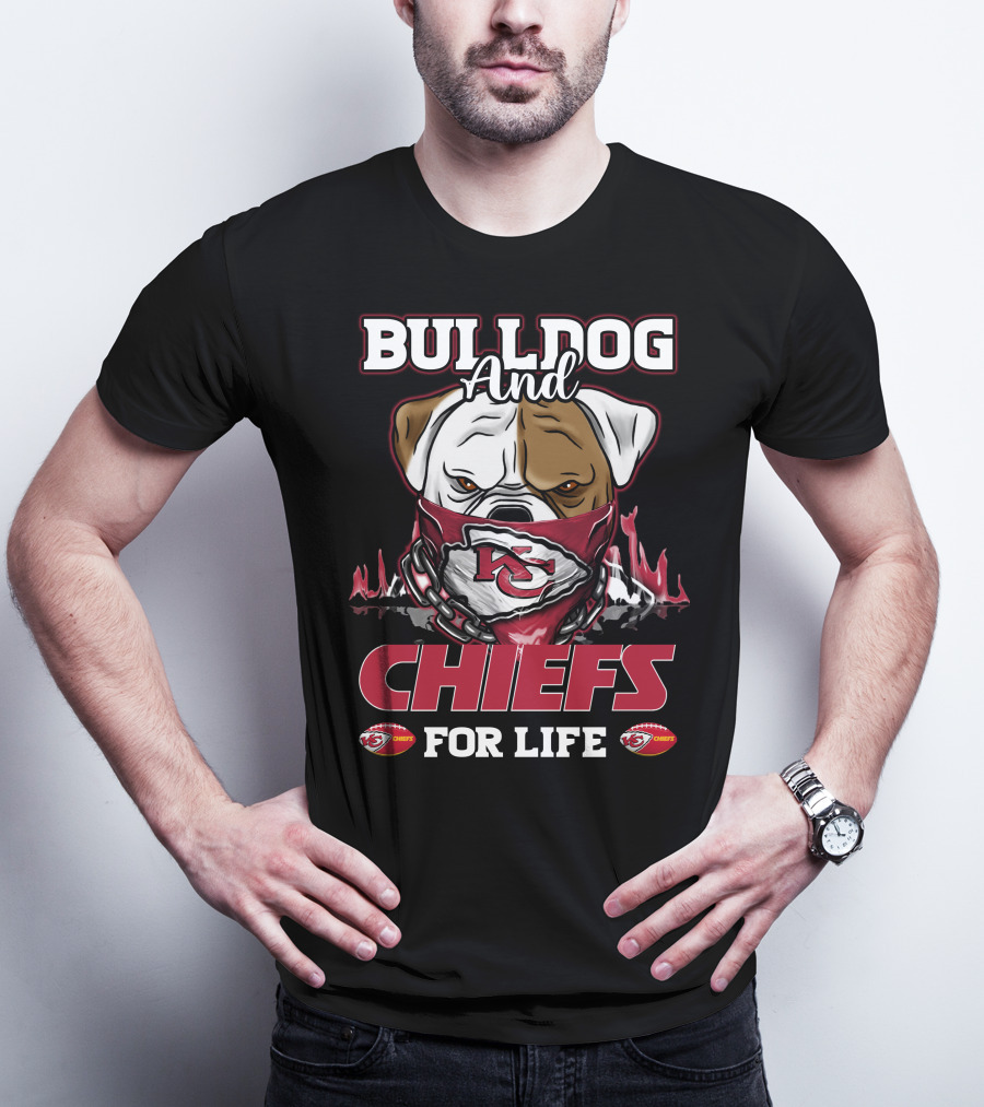 Bulldog And Chiefs For Life Kansas City Chiefs T-Shirt