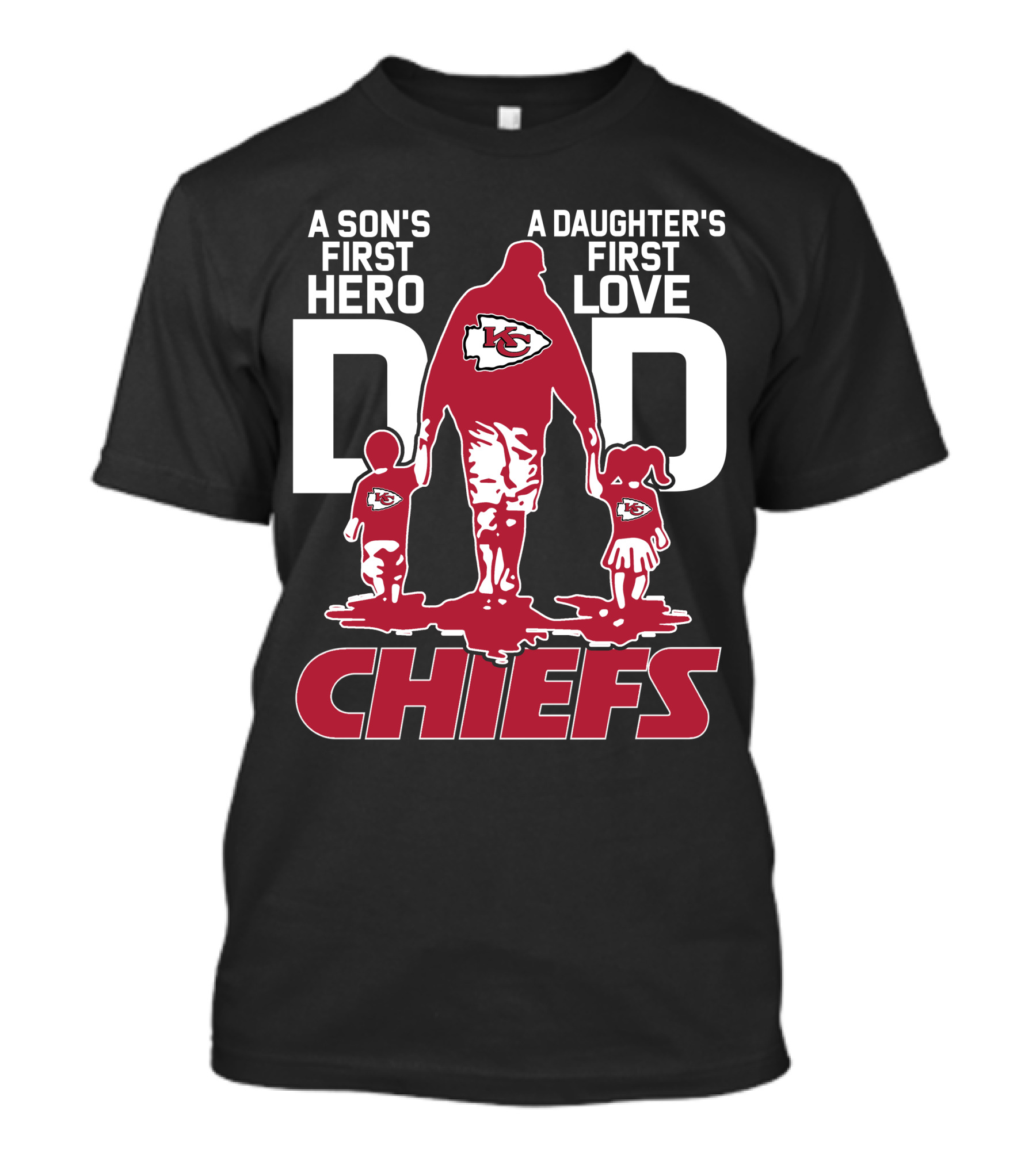 A Son's First Hero A Daughter's First Love Dad Kansas City Chiefs T-Shirt