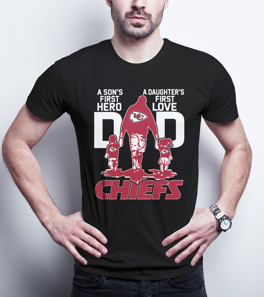 A Son's First Hero A Daughter's First Love Dad Kansas City Chiefs T-Shirt