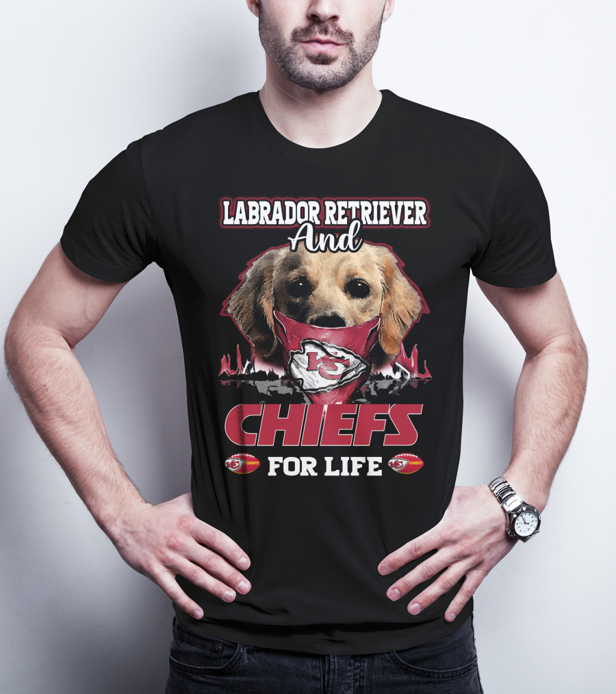 Labrador Retriever And Chiefs For Life Kansas City Chiefs T-Shirt