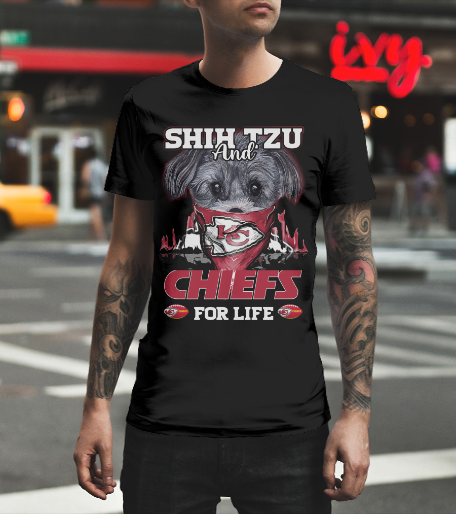 SHIH TZU AND CHIEFS FOR LIFE KANSAS CITY CHIEFS T-Shirt