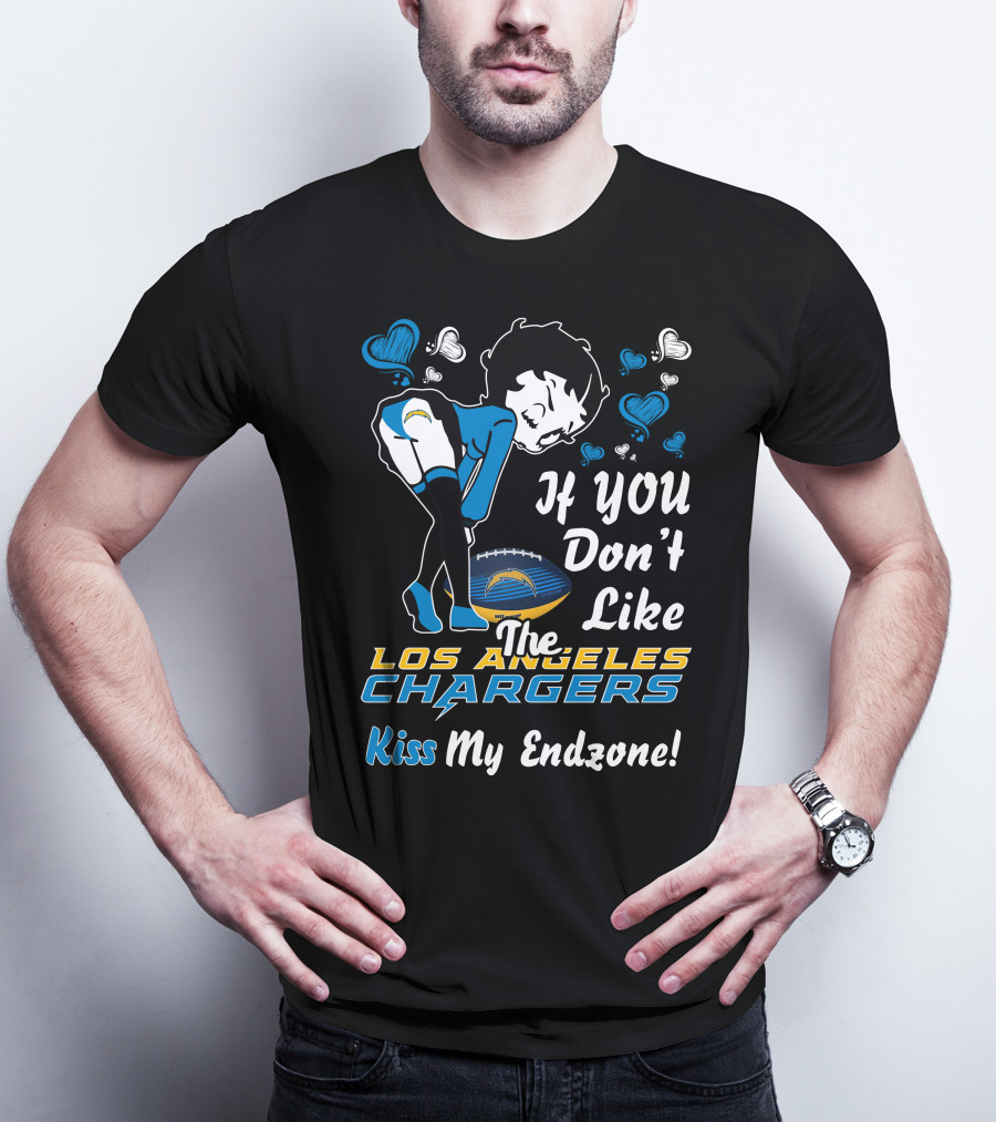 If You Don't Like The Los Angeles Chargers Kiss My Endzone Betty Boop T-Shirt