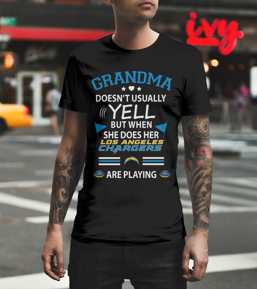 Grandma Doesn’t Usually Yell But When She Does Her Los Angeles Chargers Are Playing T-Shirt