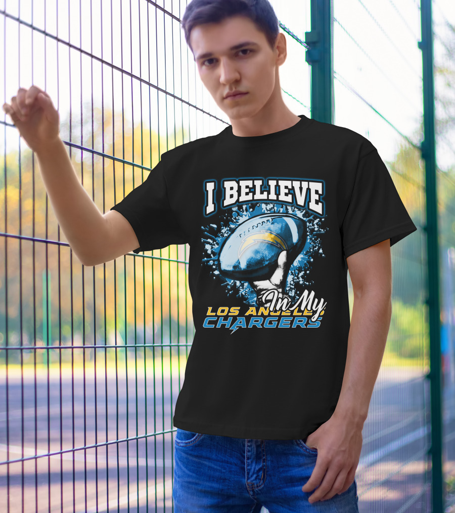 I Believe In My Los Angeles Chargers T-Shirt