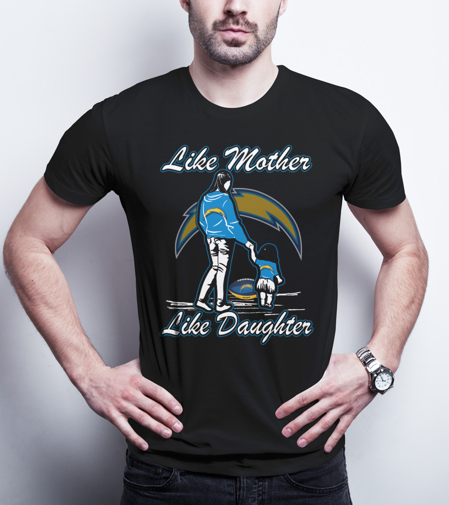 Like Mother Like Daughter Los Angeles Chargers T-Shirt
