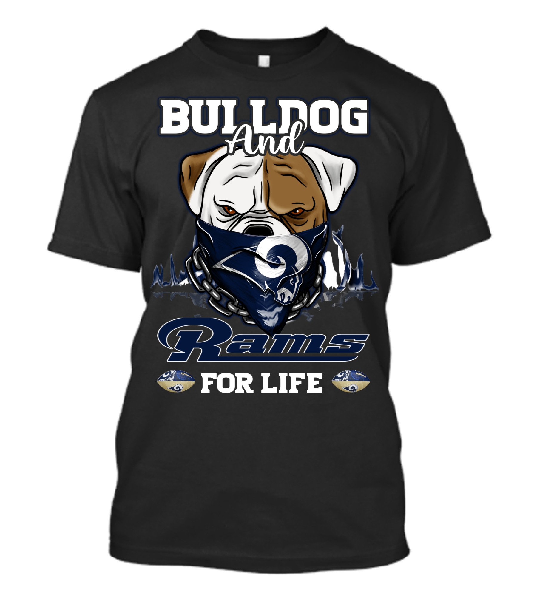 BULLDOG AND RAMS FOR LIFE T-Shirt
