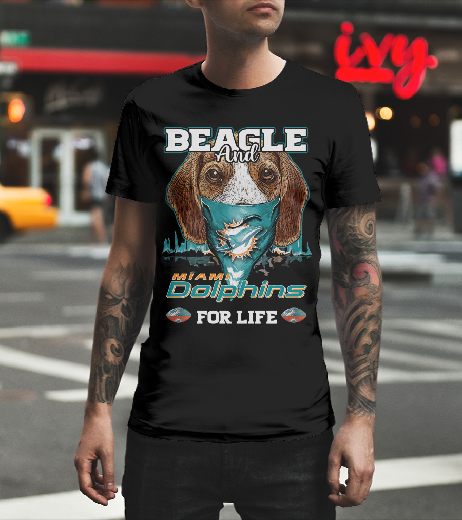 BEAGLE AND MIAMI DOLPHINS FOR LIFE T-Shirt