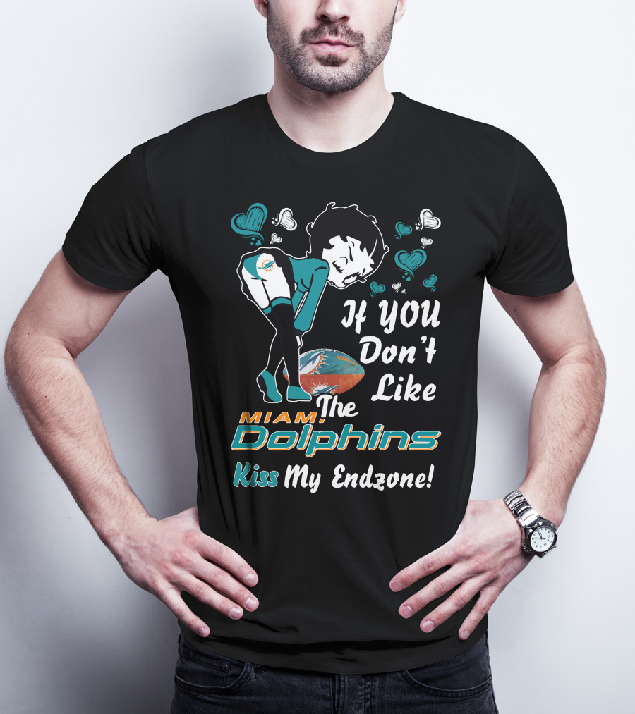 Betty Boop Miami Dolphins If You Don't Like The Dolphins Kiss My Endzone T-Shirt