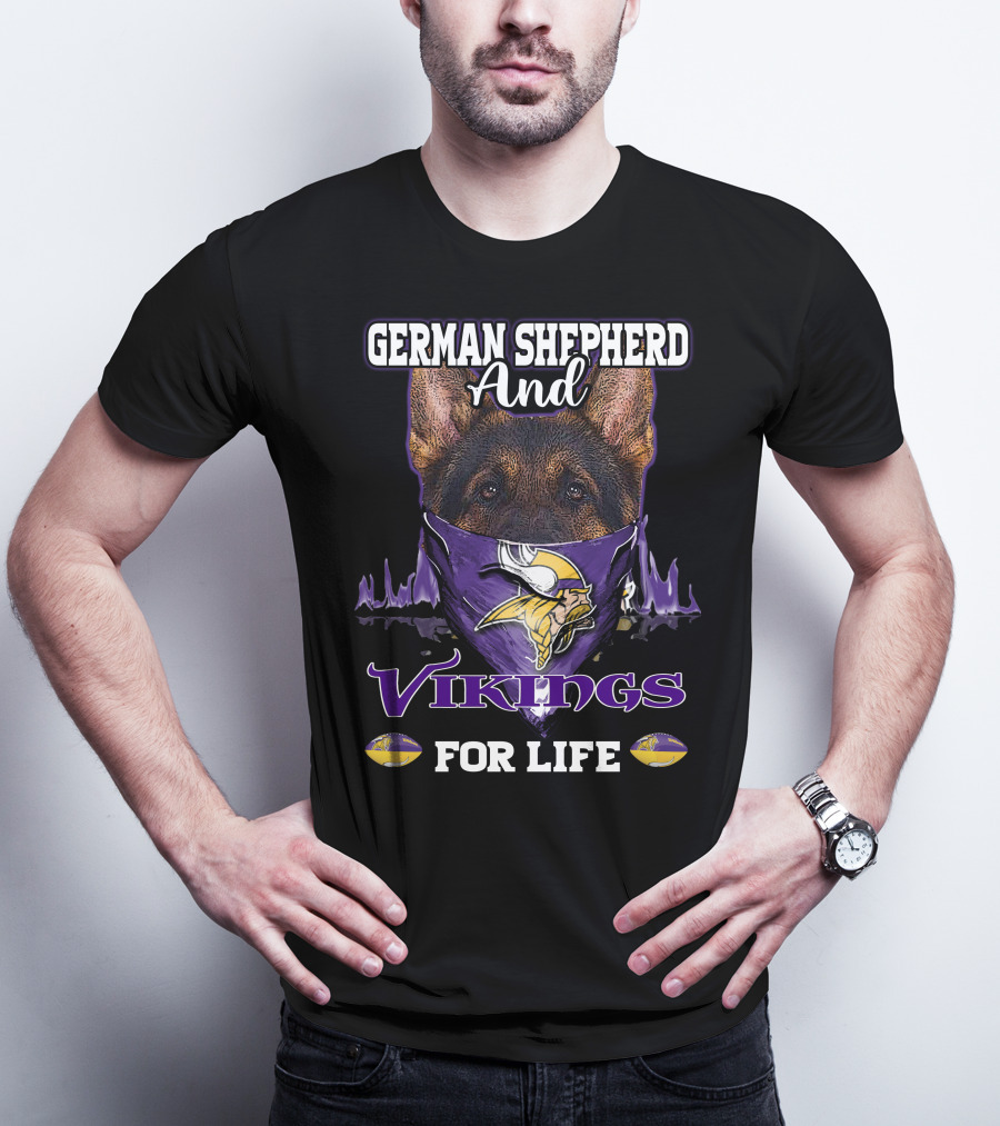 German Shepherd And Vikings For Life T-Shirt