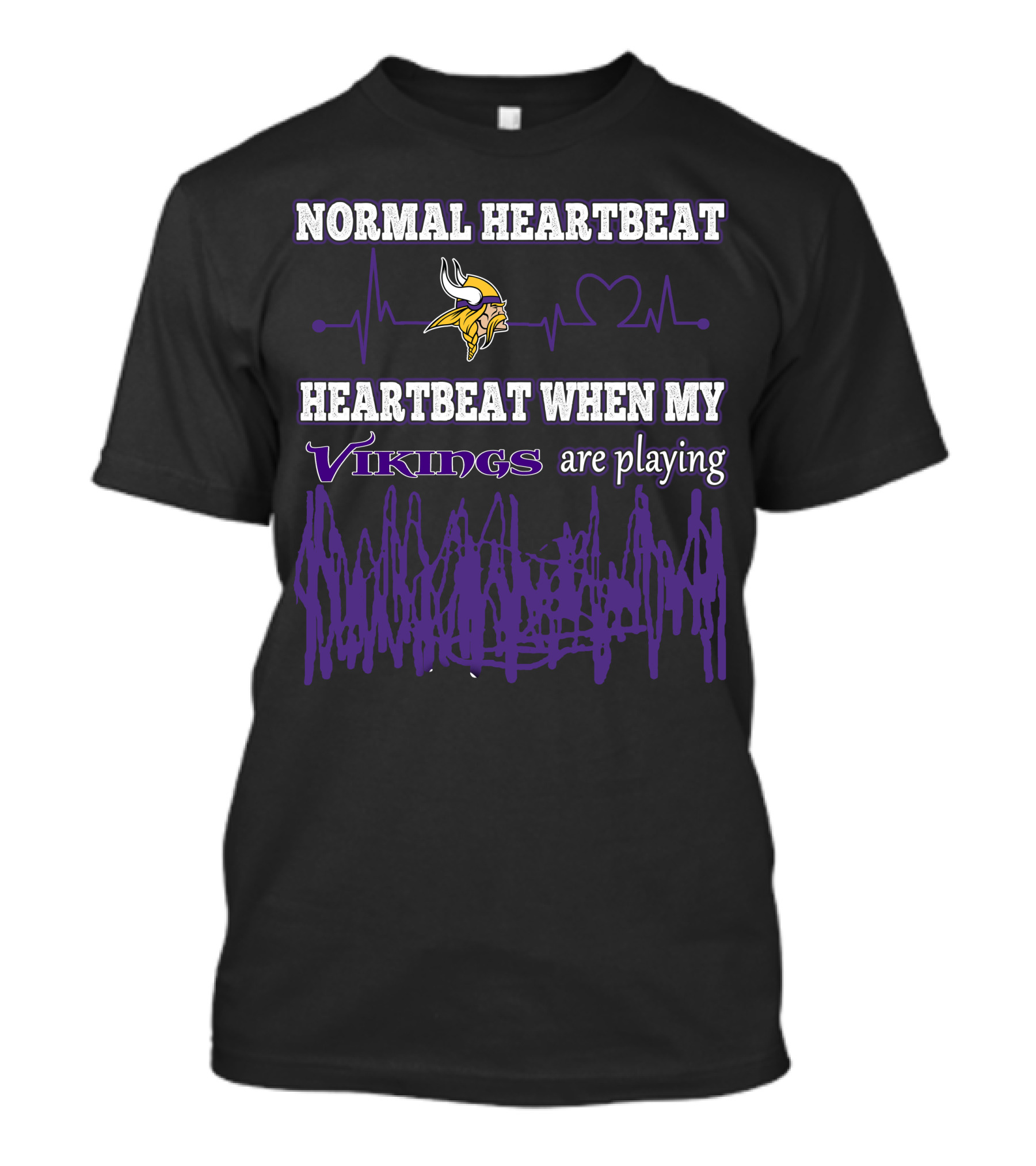 NORMAL HEARTBEAT HEARTBEAT WHEN MY VIKINGS ARE PLAYING T-Shirt