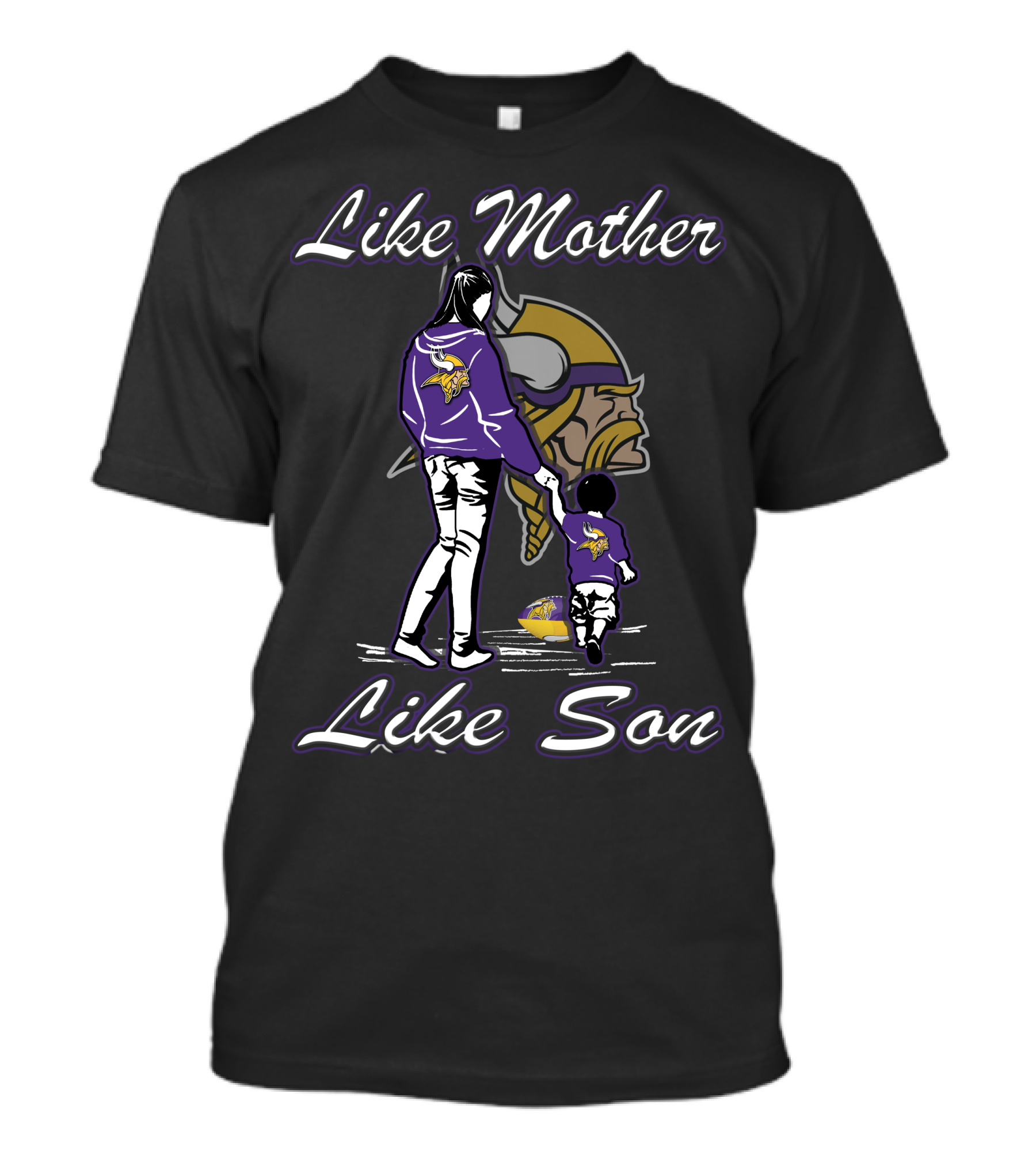 Like Mother Like Son Minnesota Vikings T-Shirt