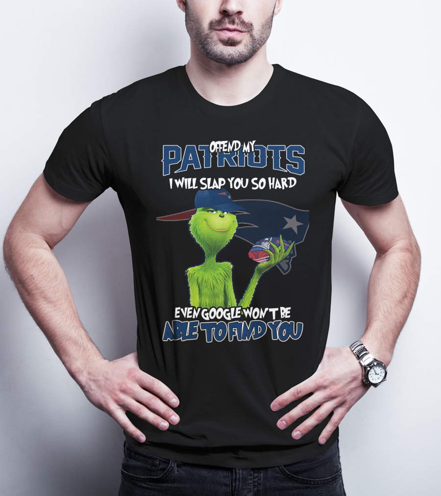 Offend My Patriots Grinch I Will Slap You So Hard Even Google Won't Be Able To Find You T-Shirt