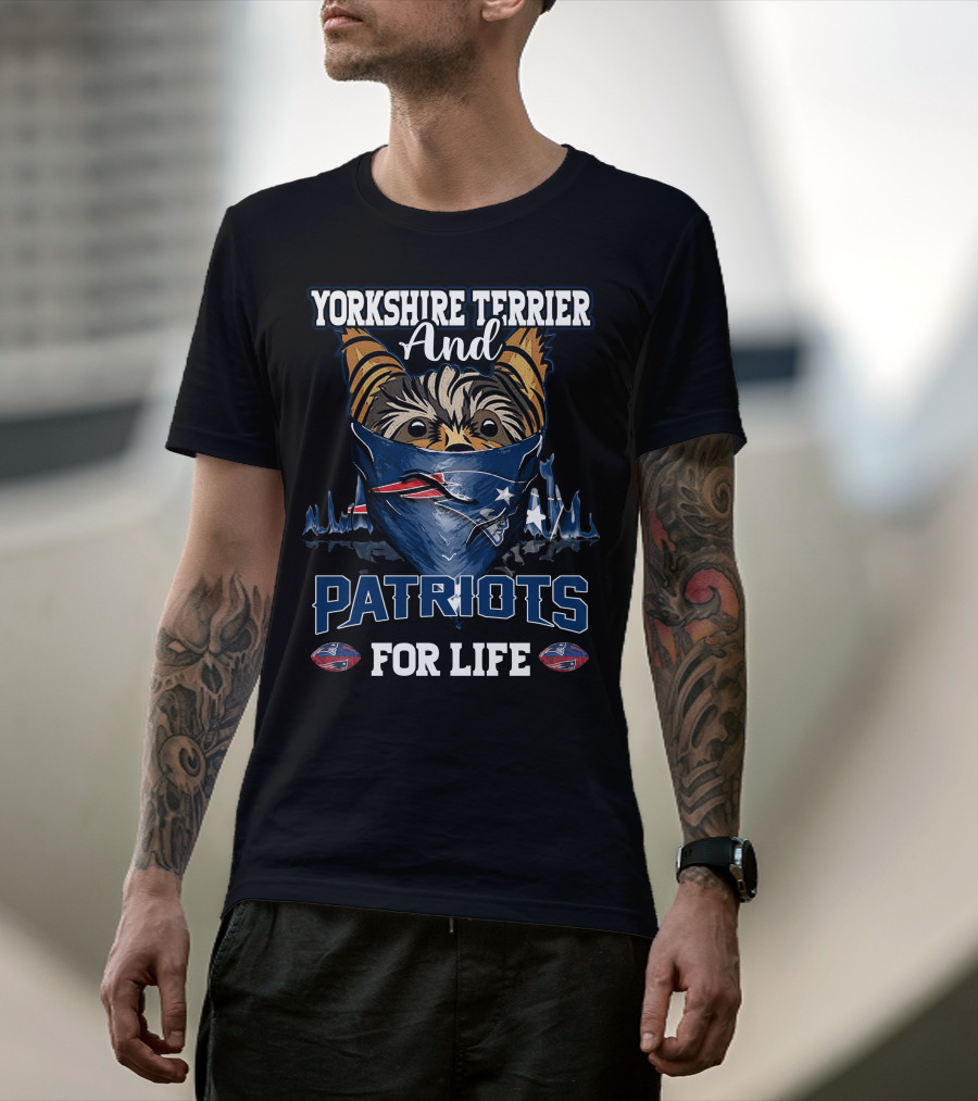 Yorkshire Terrier And Patriots For Life T-Shirt
