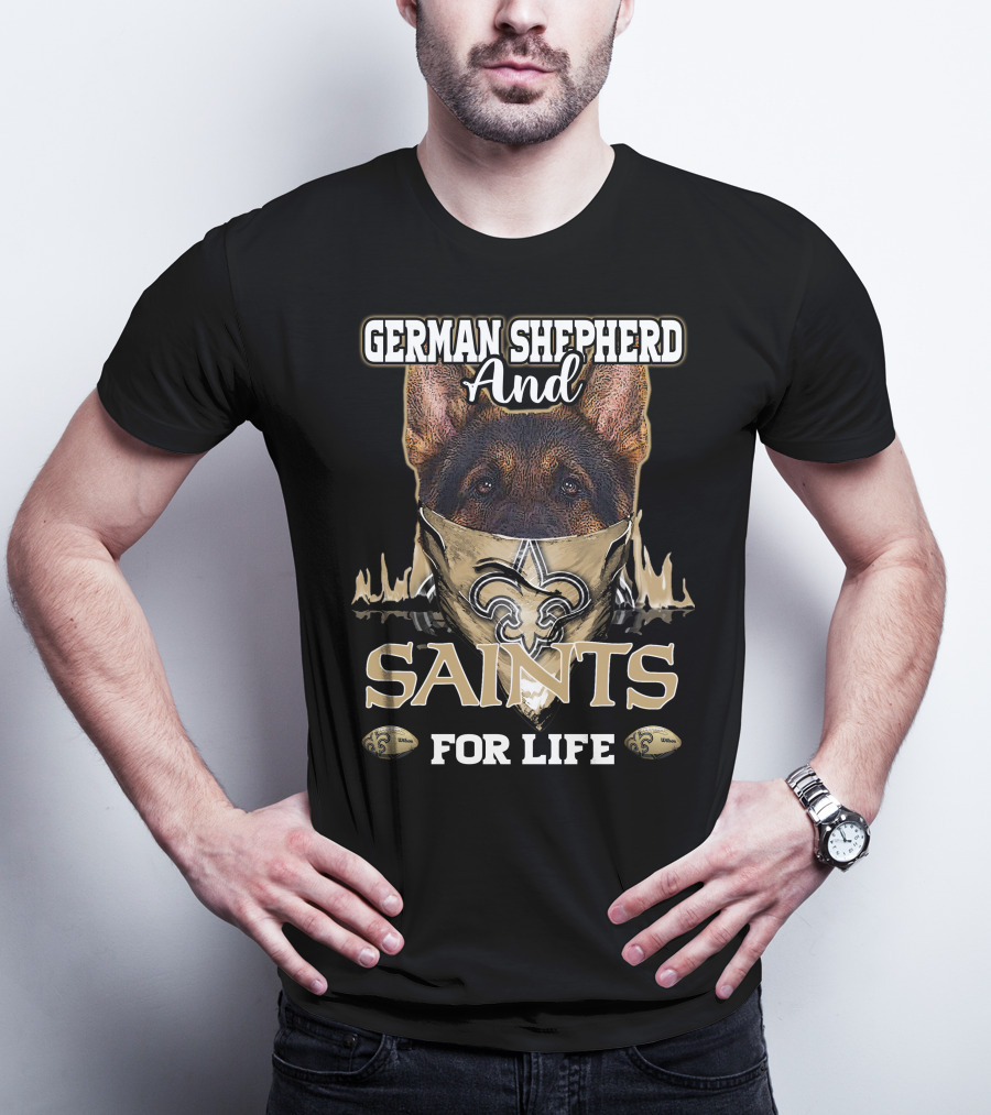 German Shepherd And Saints For Life T-Shirt