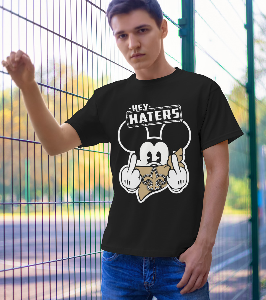 Hey Haters Mick V2 New Orleans Saints T-Shirt