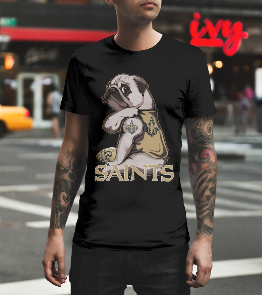 Pug Wearing New Orleans Saints Jersey With Fleur-de-Lis Tattoo And Football T-Shirt