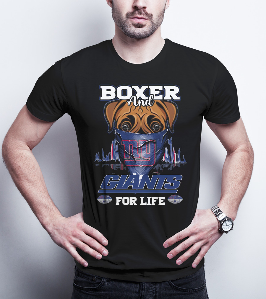 Boxer And New York Giants For Life T-Shirt