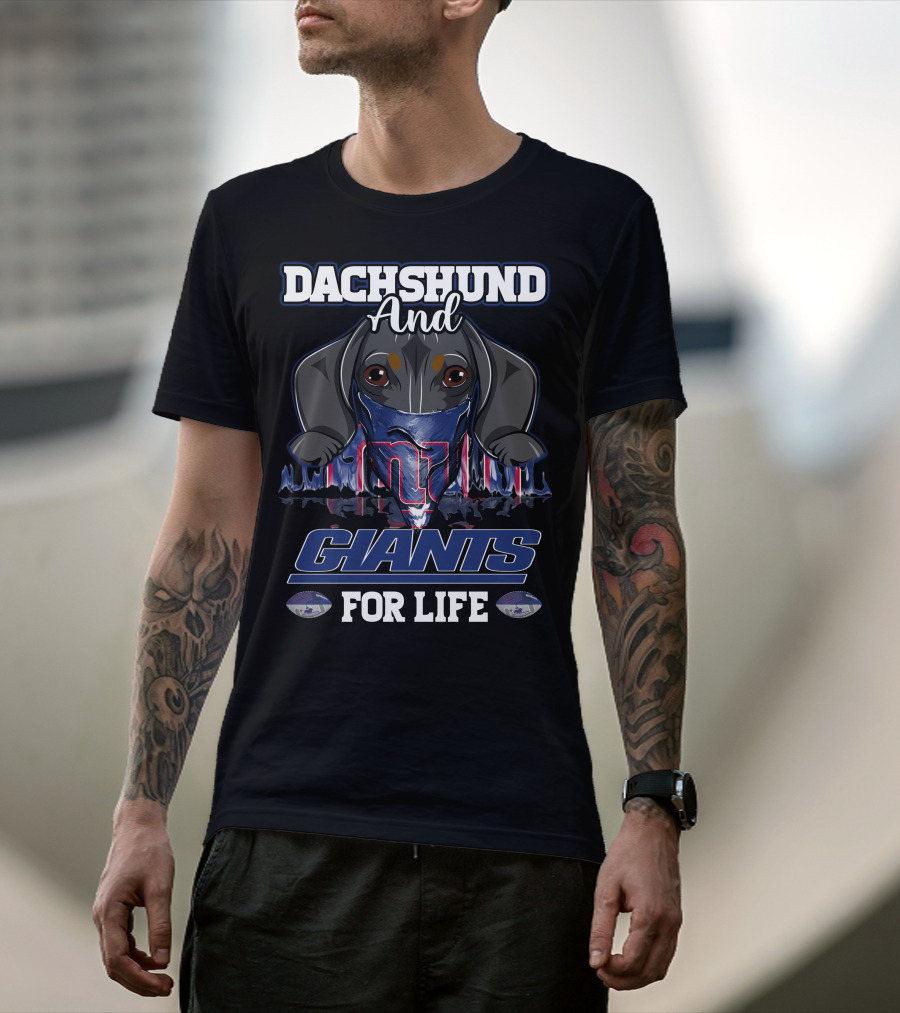 Dachshund And New York Giants For Life With Logo And Helmet T-Shirt