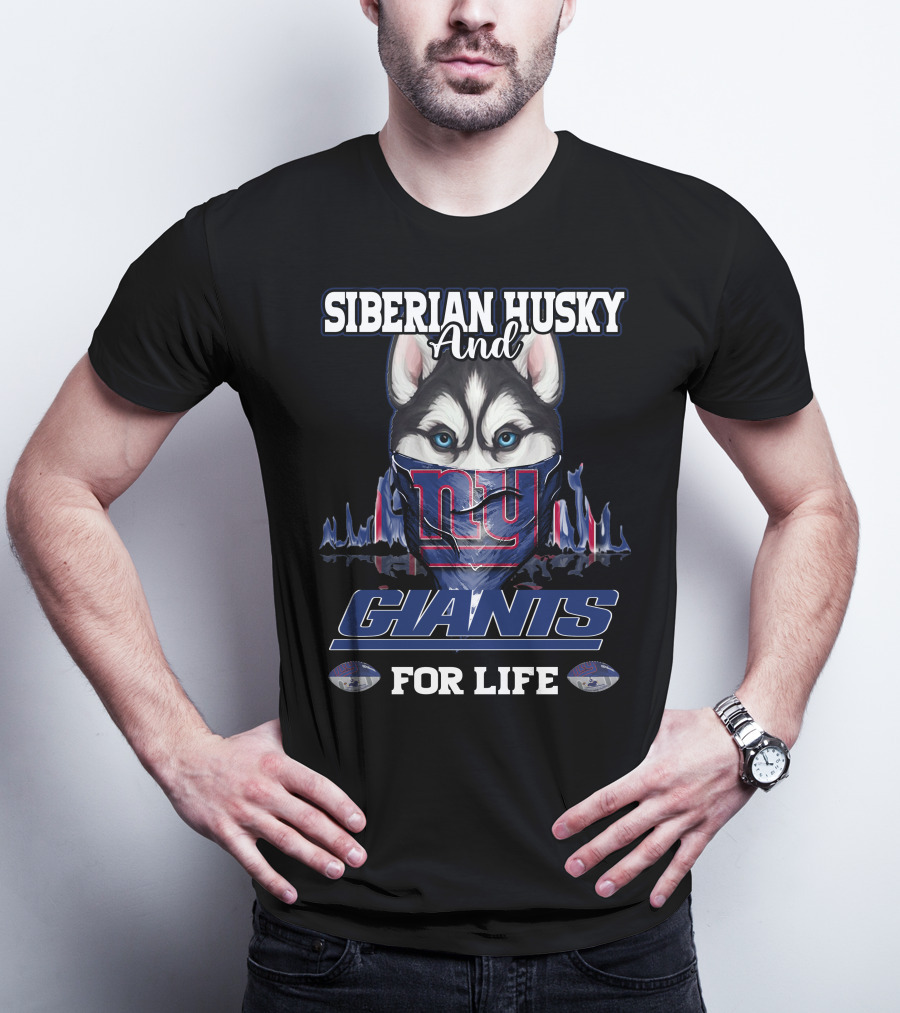 Siberian Husky And New York Giants For Life T-Shirt