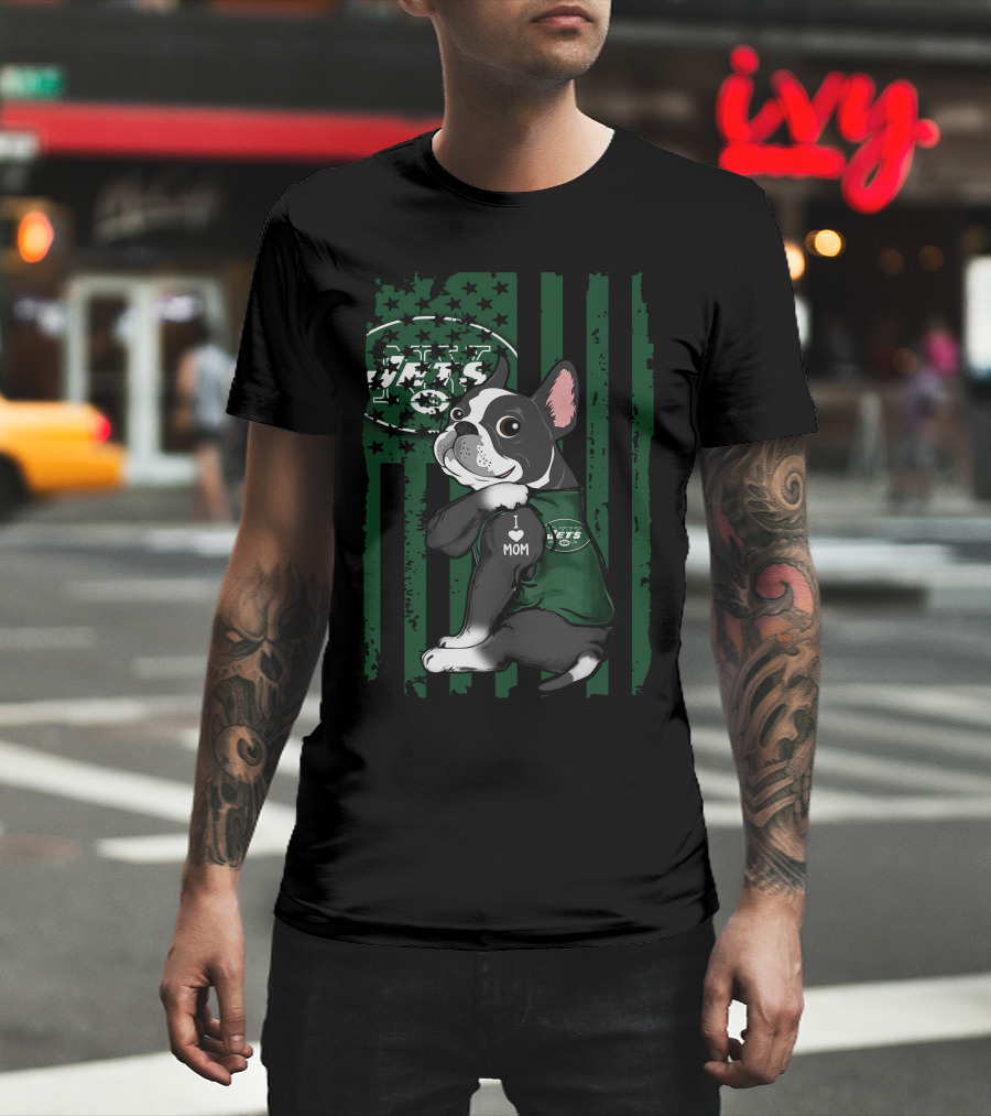 Boston Terrier I Love Mom New York Jets Fan T-Shirt