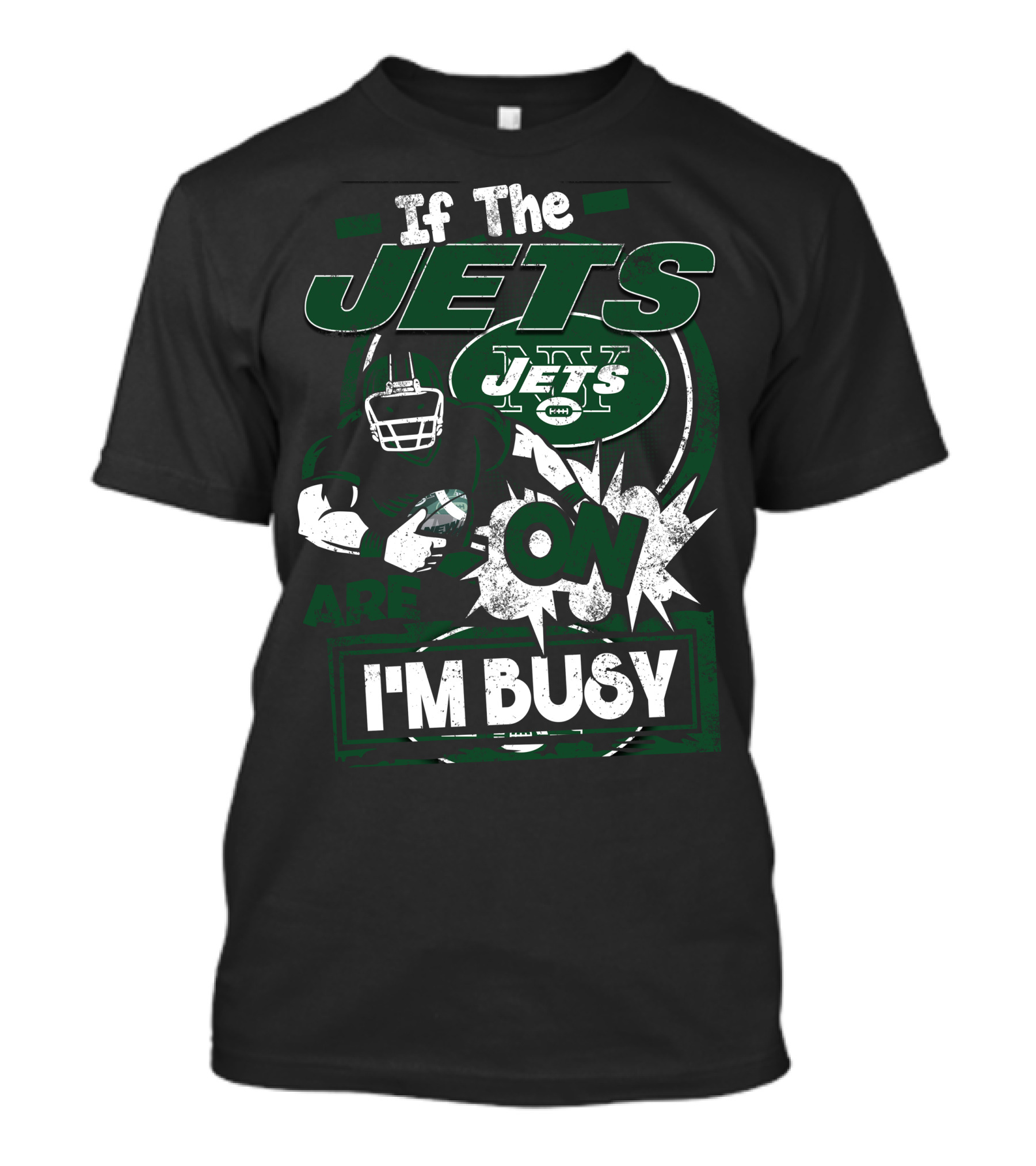 If The Jets Are On I'm Busy T-Shirt