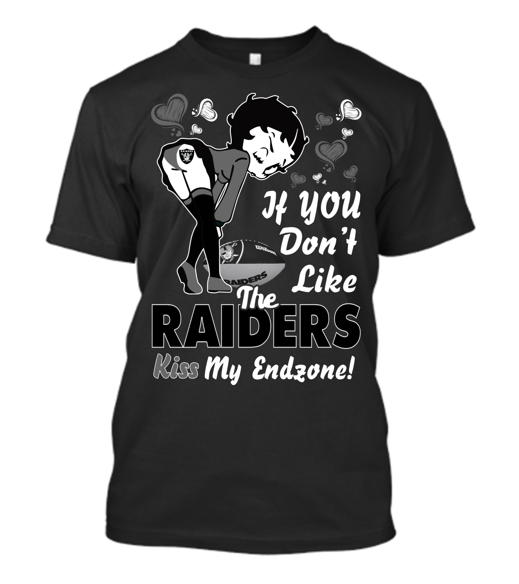 Betty Boop If You Don't Like The Raiders Kiss My Endzone T-Shirt