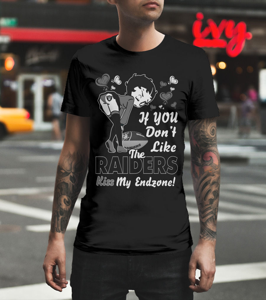 Betty Boop If You Don't Like The Raiders Kiss My Endzone T-Shirt