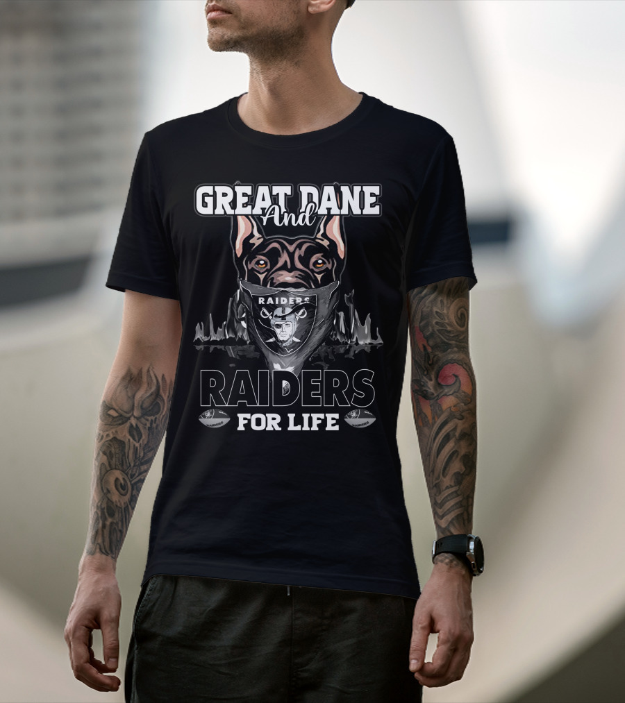 Great Dane And Raiders For Life T-Shirt