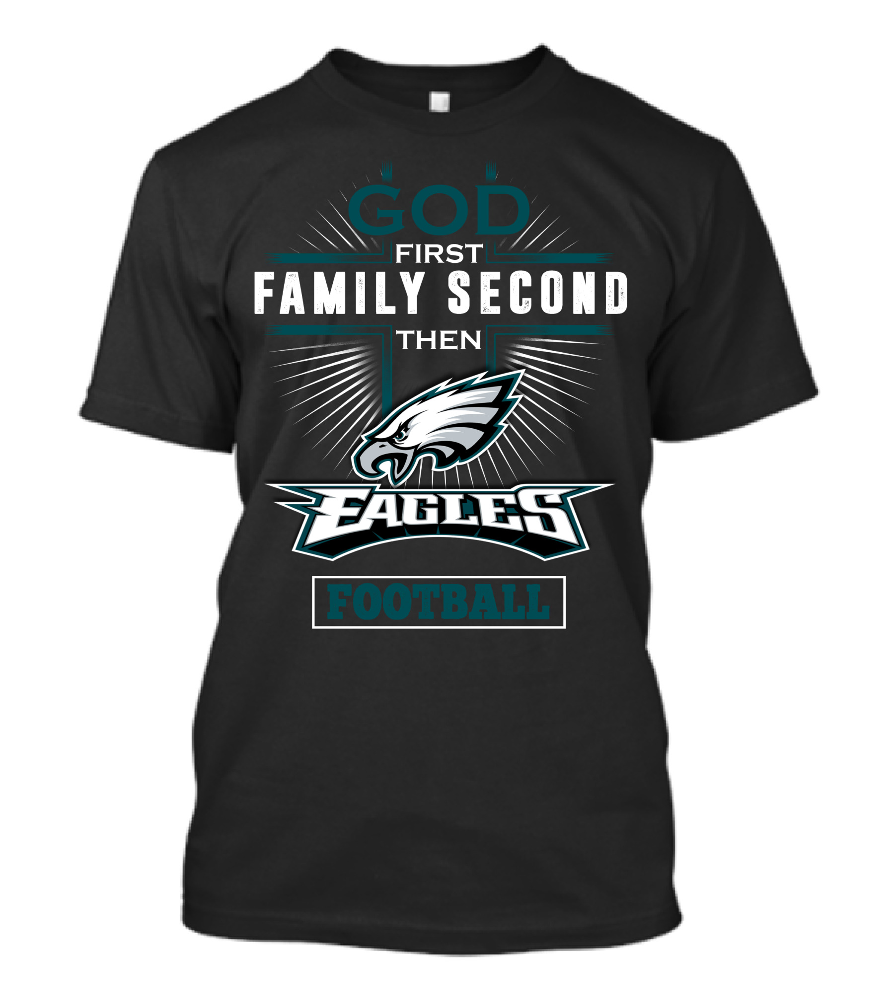 God First Family Second Then Eagles Football T-Shirt