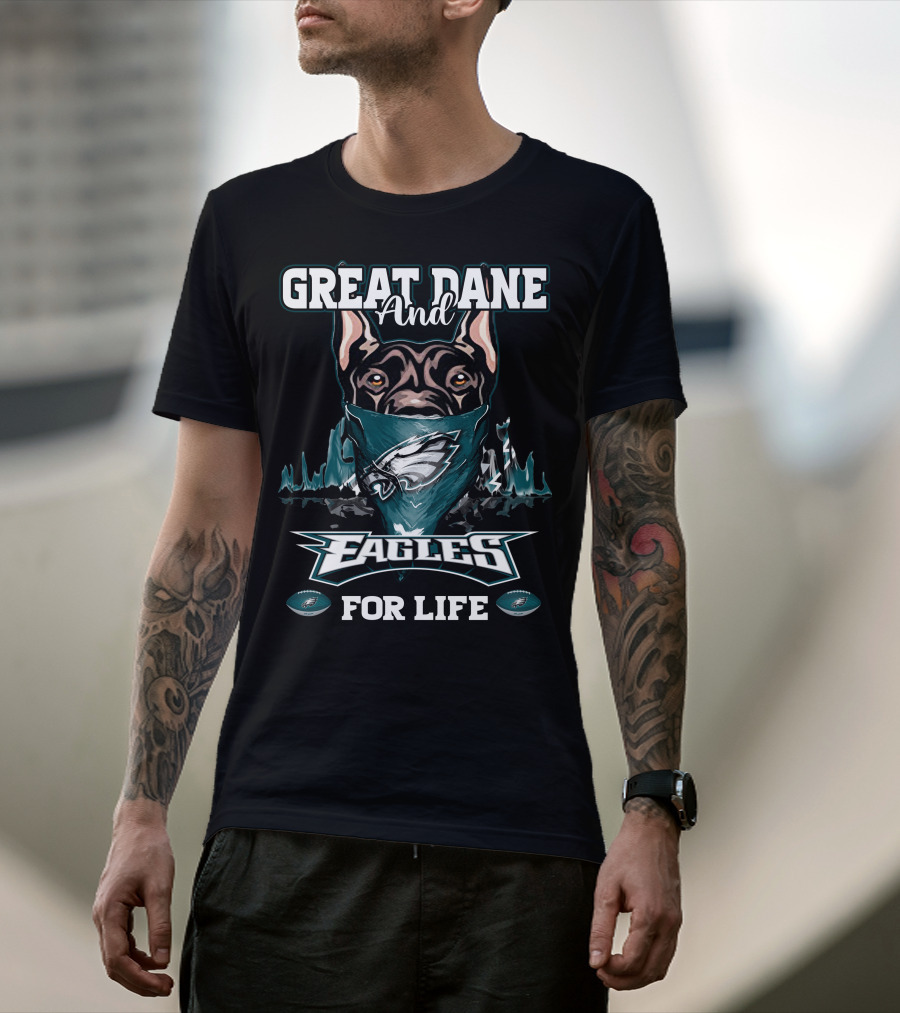 Great Dane And Eagles For Life T-Shirt