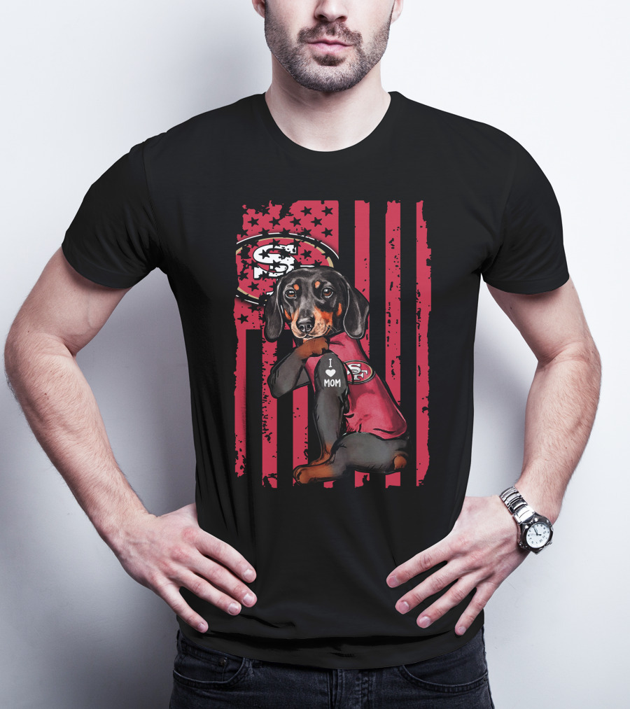 Dachshund I Love Mom San Francisco 49ers Football Flag T-Shirt