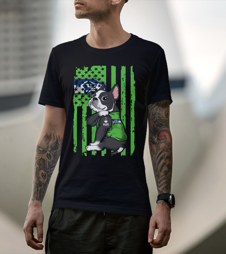 Boston Terrier I Love Mom Seattle Seahawks Fan T-Shirt