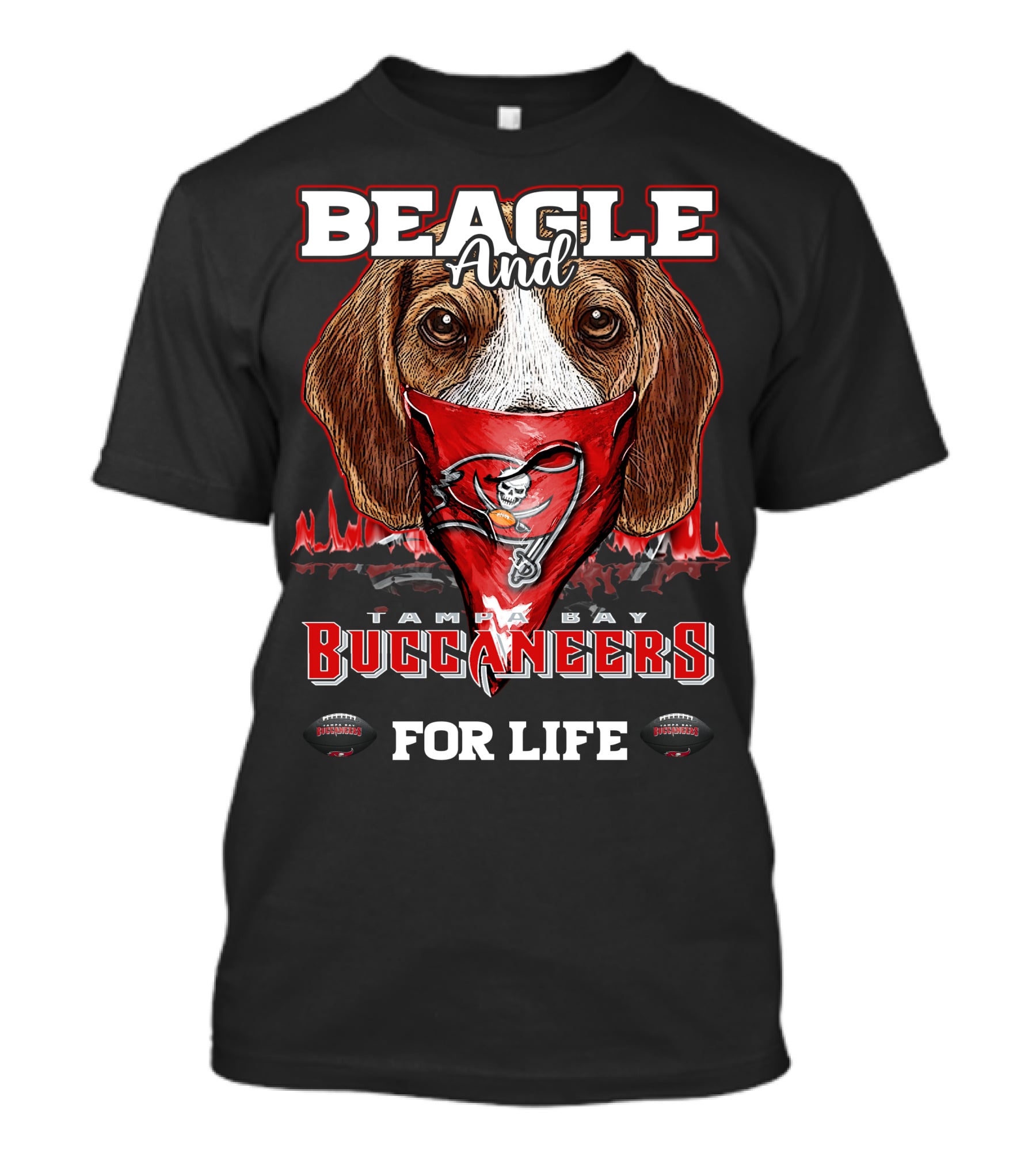 Beagle And Tampa Bay Buccaneers For Life T-Shirt