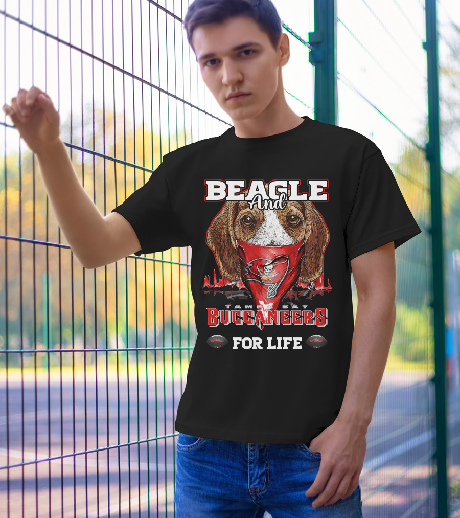 Beagle And Tampa Bay Buccaneers For Life T-Shirt