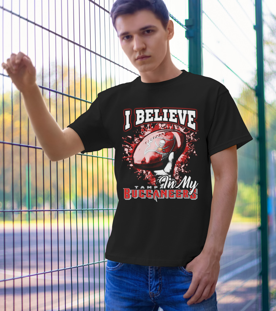 I Believe In My Tampa Bay Buccaneers T-Shirt