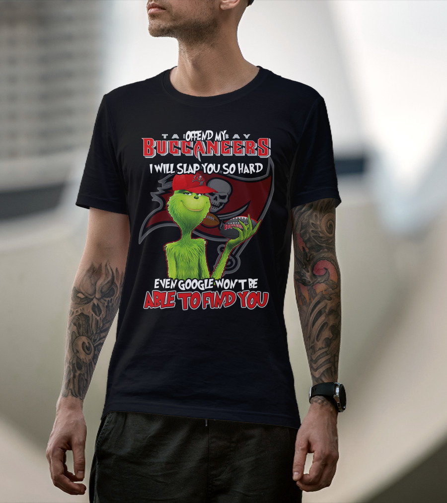 Tampa Bay Buccaneers Grinch Offend My Buccaneers Google Won't Find You T-Shirt