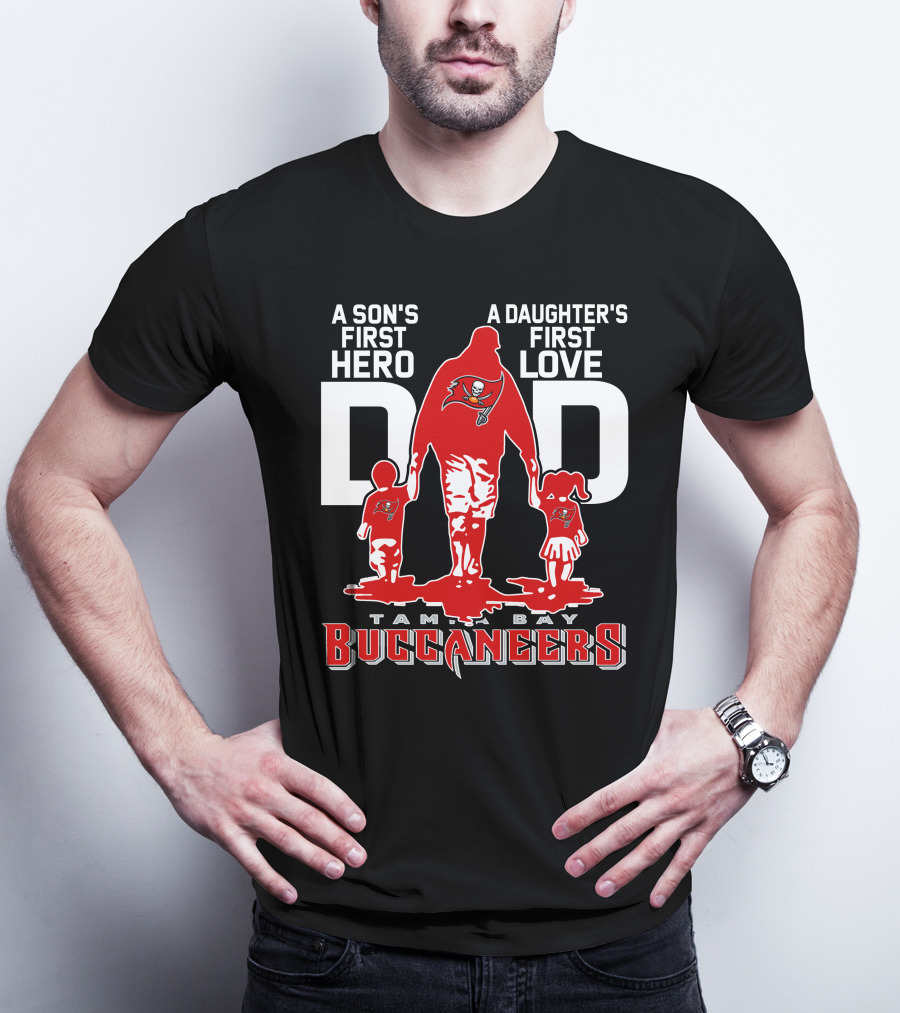 A Son's First Hero A Daughter's First Love Dad Tampa Bay Buccaneers T-Shirt
