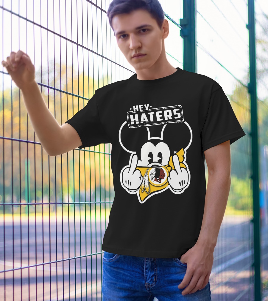 Hey Haters Mickey Mouse Washington Redskins T-Shirt