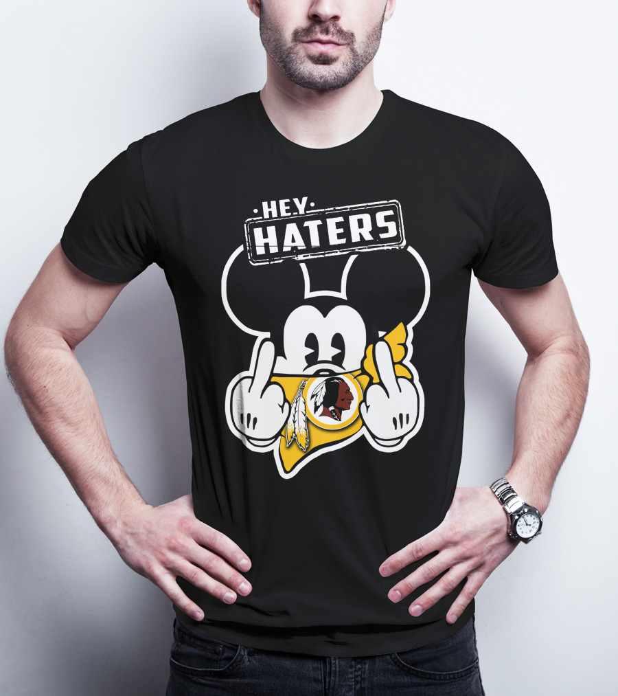 Hey Haters Mickey Mouse Washington Redskins T-Shirt