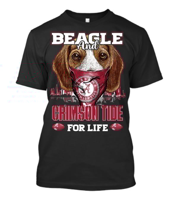 Beagle And Alabama Crimson Tide For Life T-Shirt