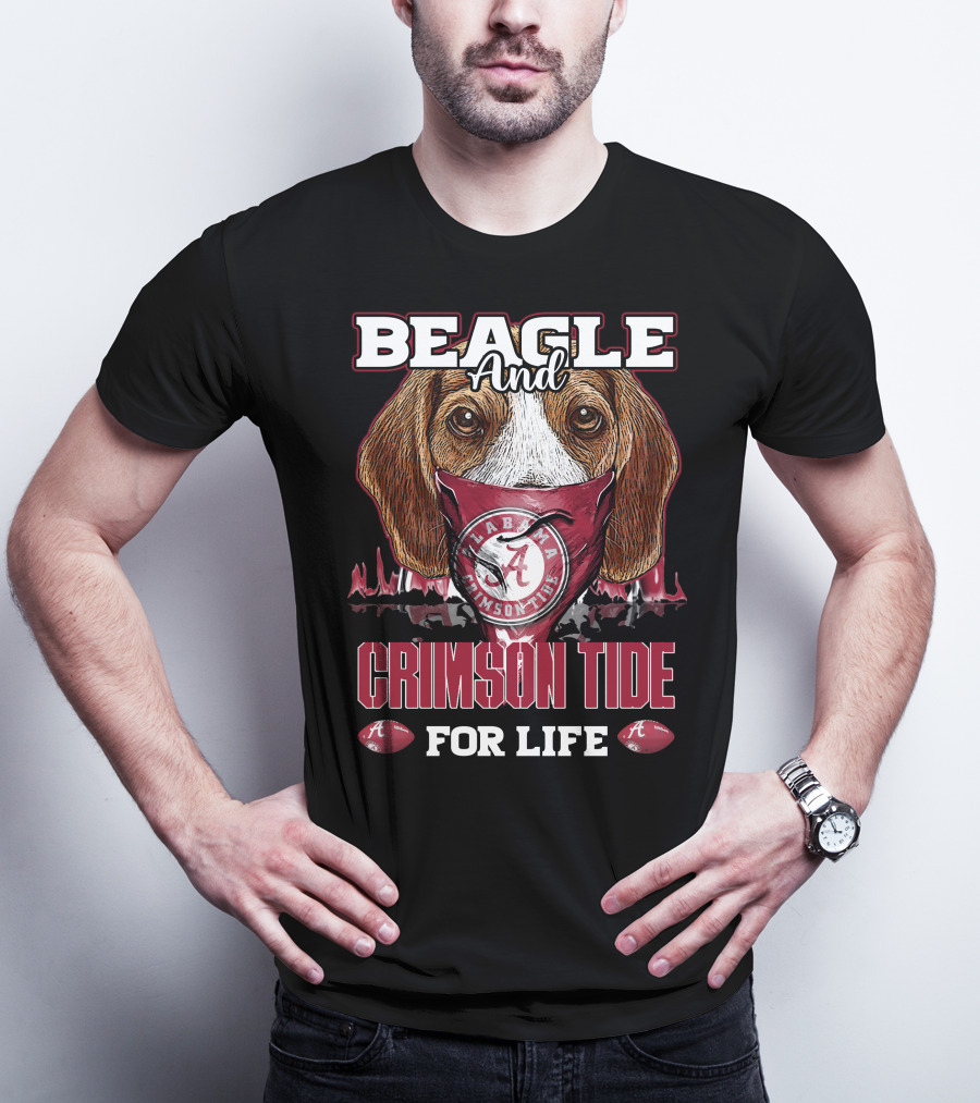 Beagle And Alabama Crimson Tide For Life T-Shirt