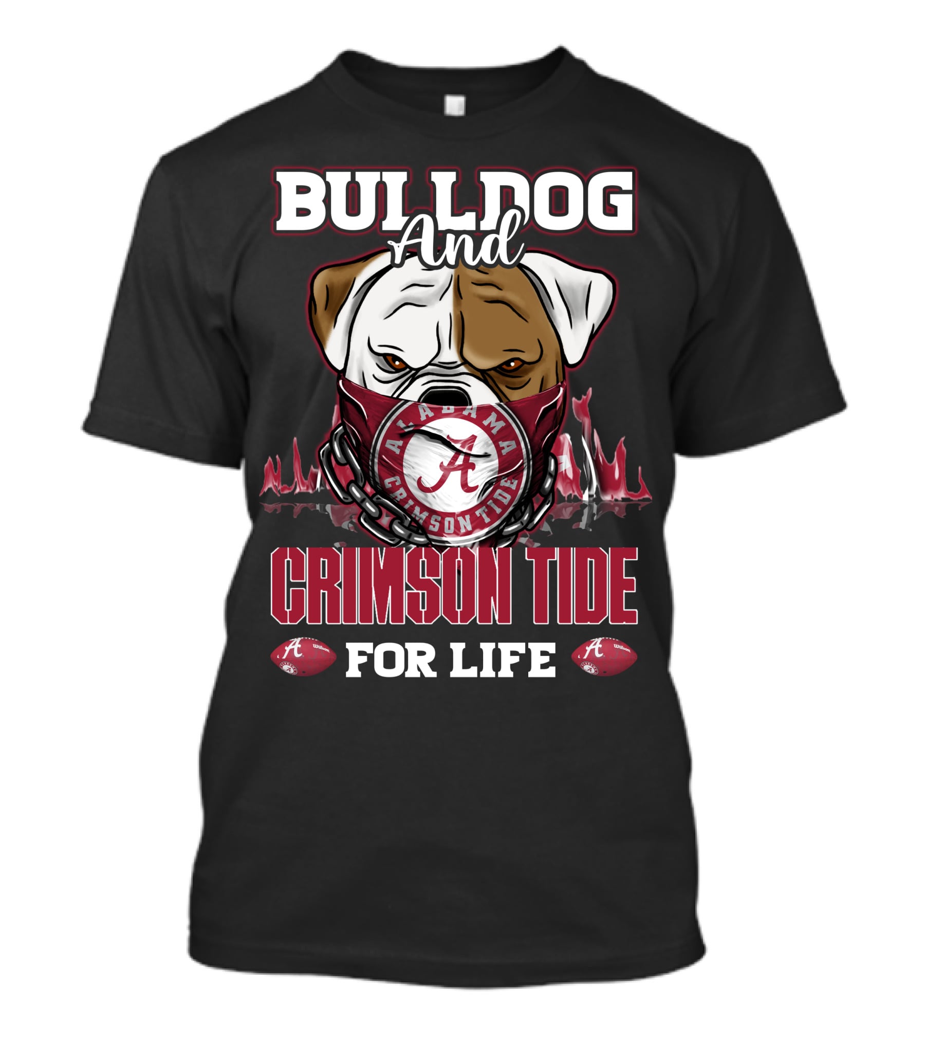 Bulldog And Alabama Crimson Tide For Life T-Shirt
