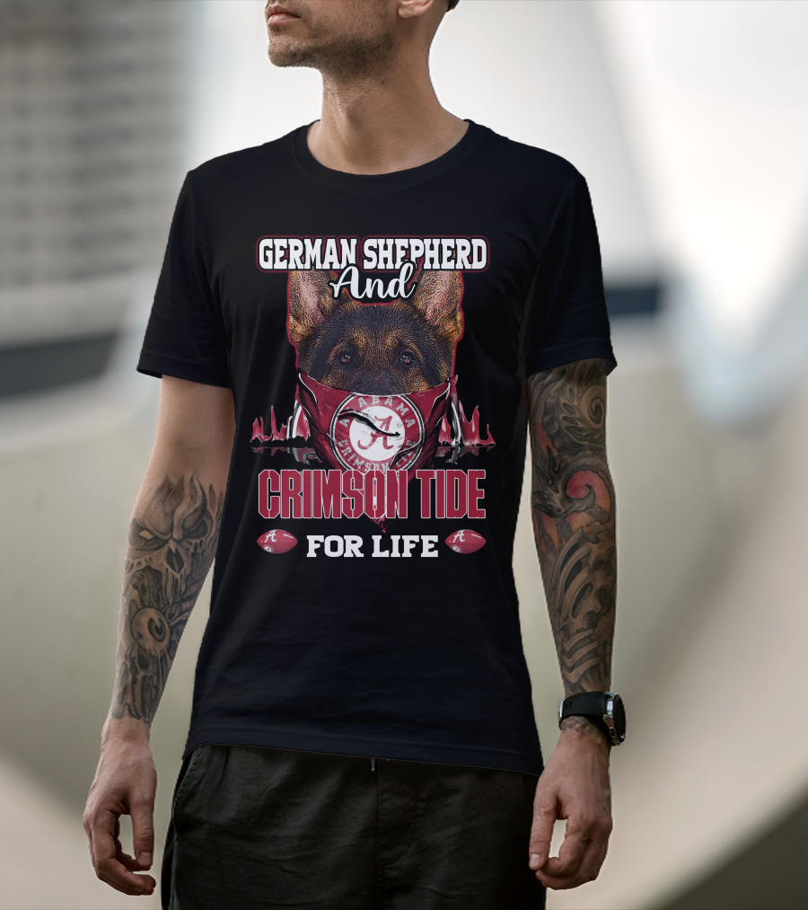 German Shepherd And Alabama Crimson Tide For Life T-Shirt