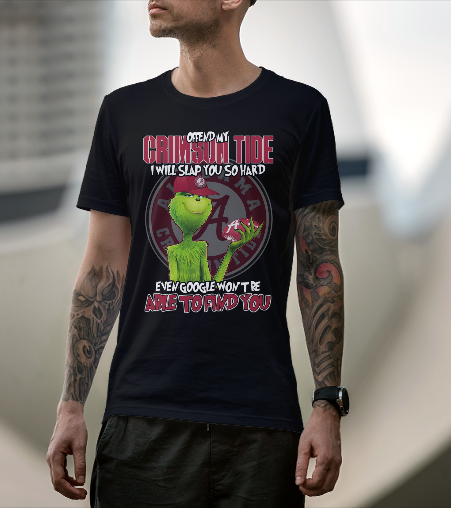 Offend My Crimson Tide Alabama Crimson Tide Grinch Baseball I Will Slap You So Hard Even Google Won’t Be Able To Find You T-Shirt